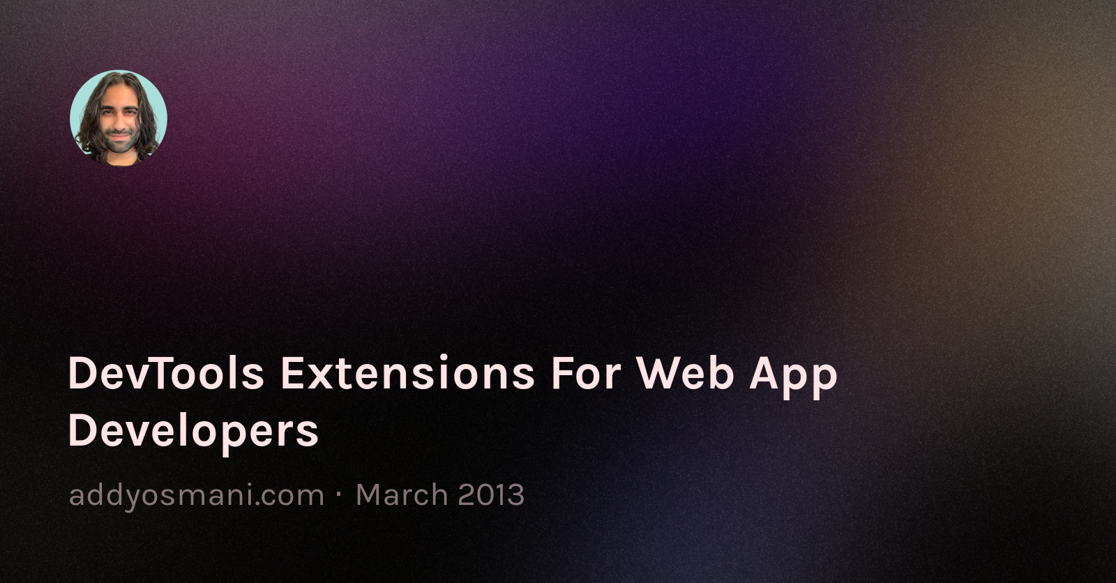 AddyOsmani.com - DevTools Extensions For Web App Developers